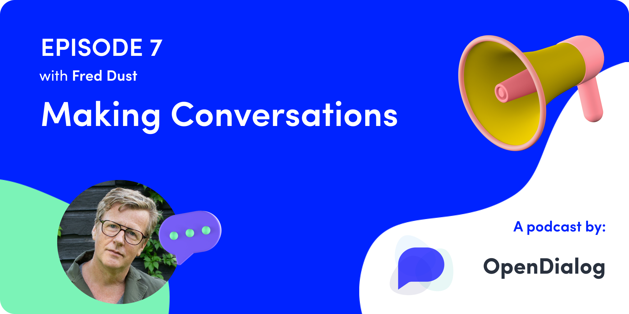 Podcast Ep7 – Making Conversations | OpenDialog