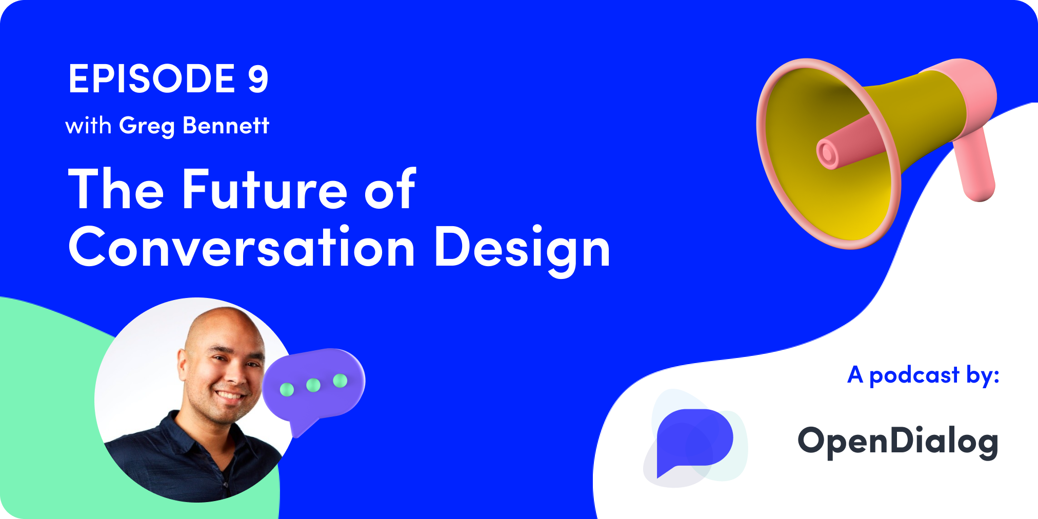 Podcast Ep9 – The Future Of Conversation Design | OpenDialog