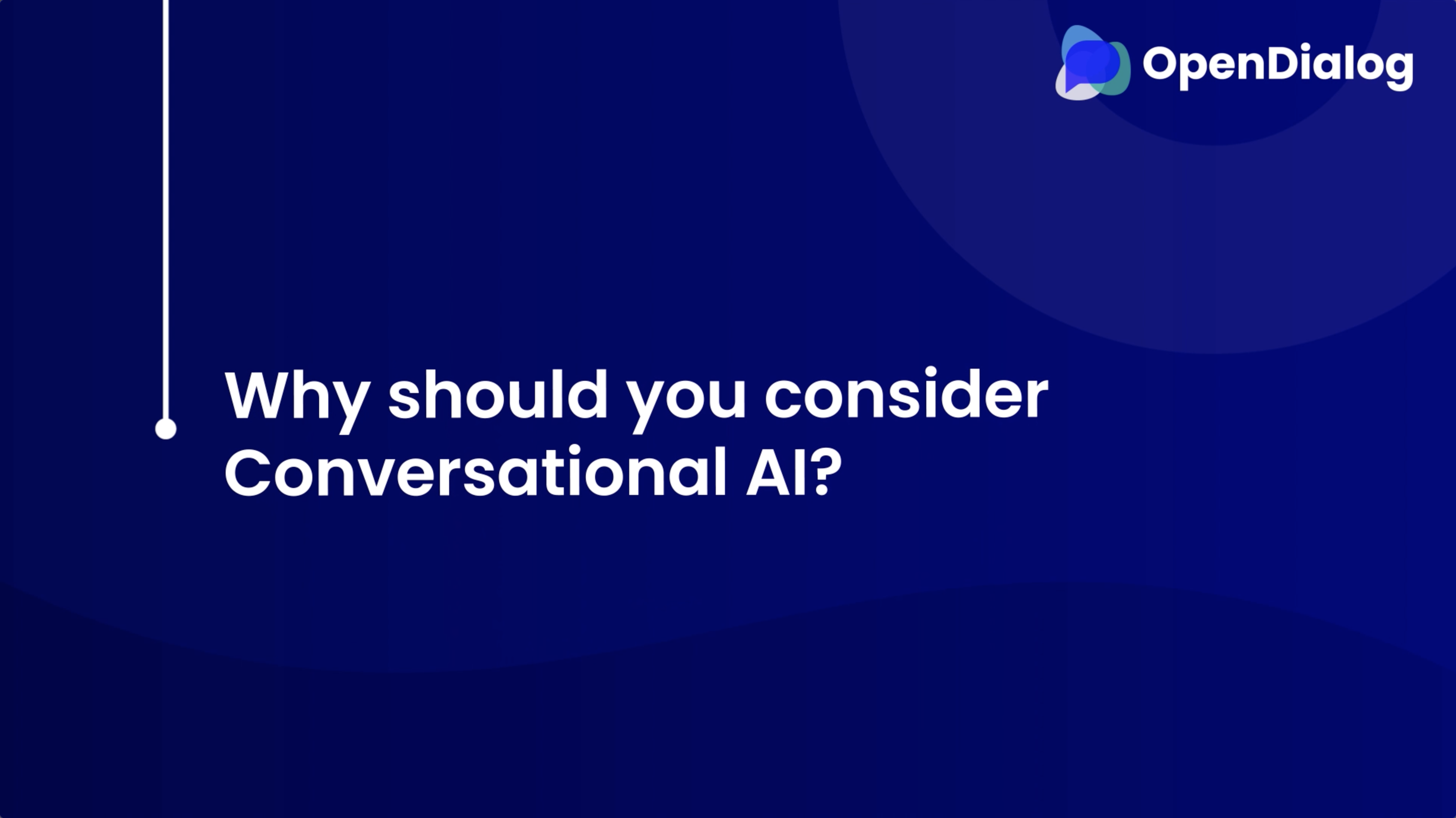 Why Should You Consider Conversational AI? | Dean Chapman