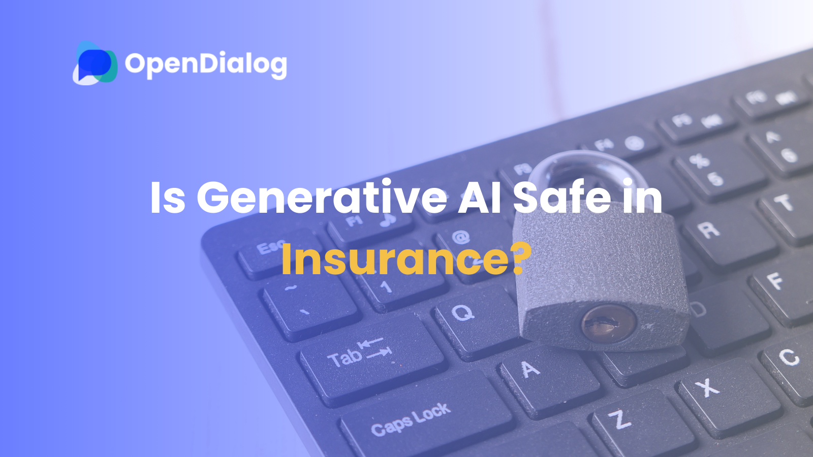 Is Generative AI Safe in the Insurance Industry?